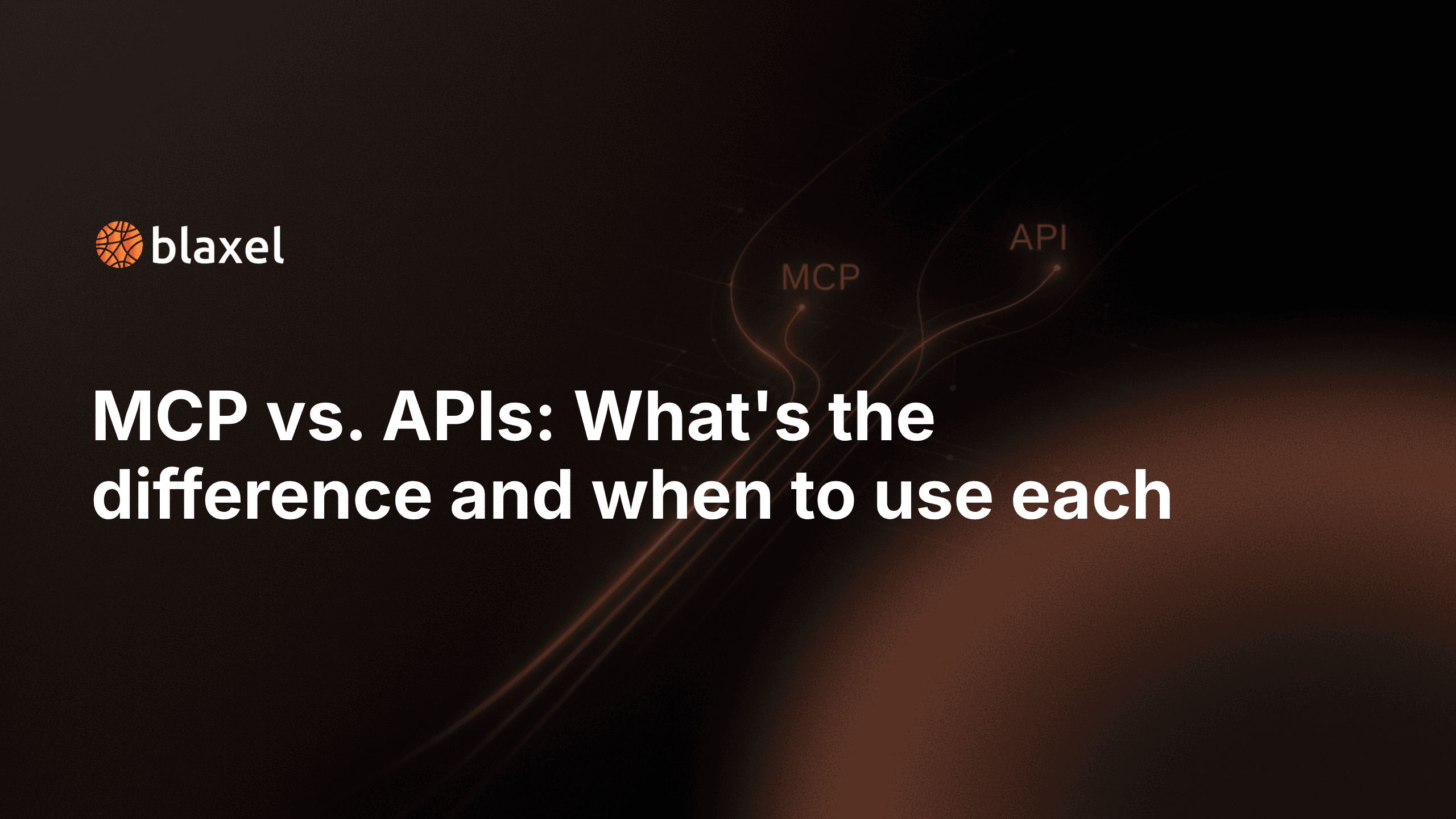 MCP vs APIs: What's the Difference and When to Use Each | Blaxel Blog